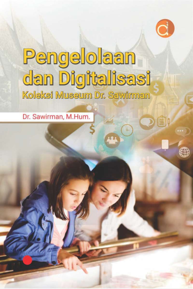Jual Buku Pengelolaan dan Digitalisasi Koleksi Museum - BUKU SOSIAL ...