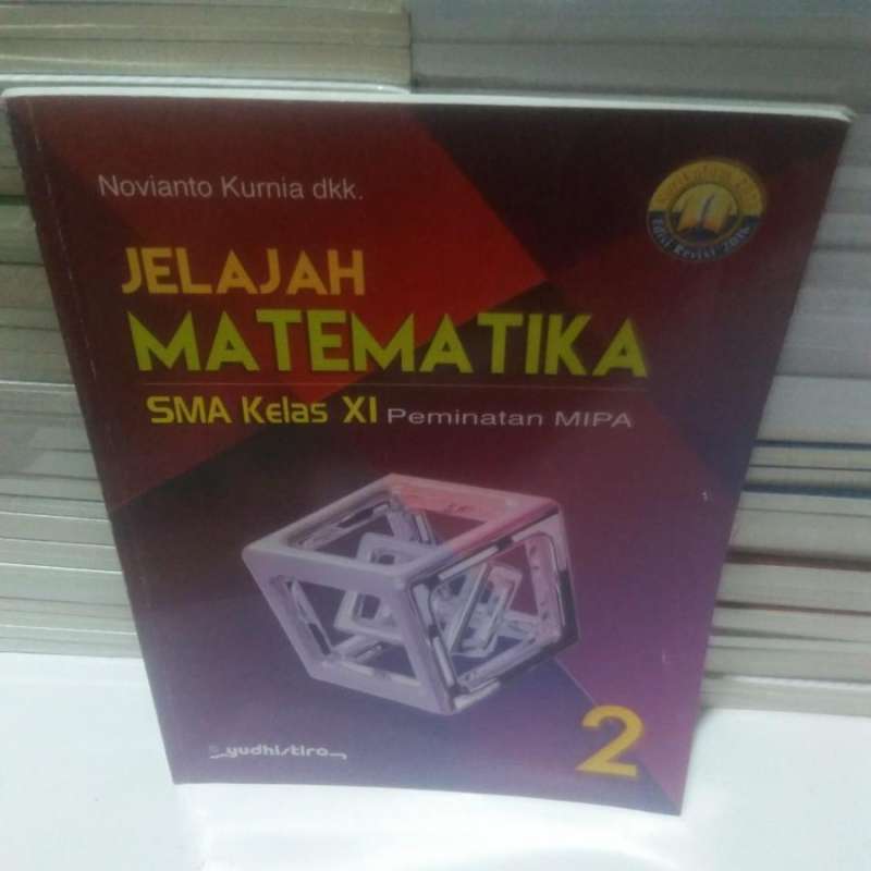 Jual BUKU JELAJAH MATEMATIKA UNTUK KELAS 2 SMA/MA PEMINATAN MIPA K13 ... Jual BUKU JELAJAH MATEMATIKA UNTUK KELAS 2 SMA/MA PEMINATAN MIPA K13 ...