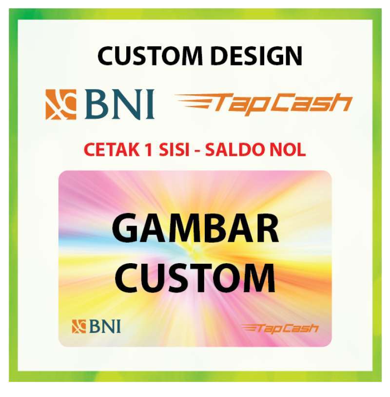 Jual Kartu Bni Tapcash Custom Design Suka Suka Kartu Emoney Etoll ...