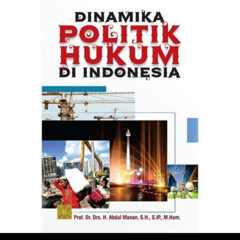 Jual Buku Dinamika Politik Hukum Di Indonesia Profabdul Manan Original Di Seller Bane Store