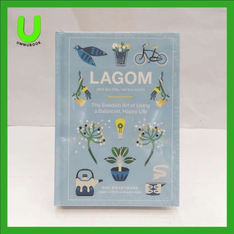 Promo Lagom : The Swedish Art of Living a Balanced, Happy Life Diskon 23% di Seller Bane Store ...