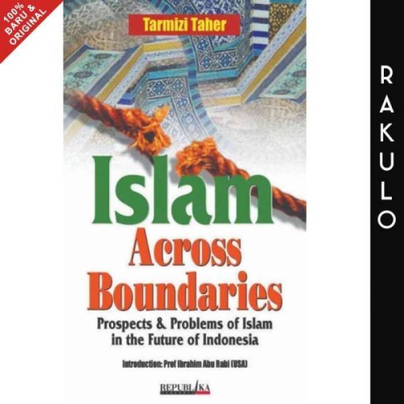 Jual Buku Islam Across Boundaries - Tarmizi Taher di Seller Rakulo ...