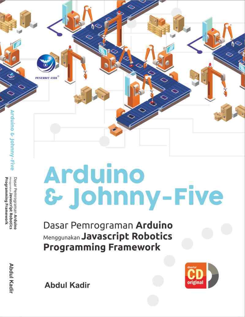 Jual Arduino Dan Johnny Five Dasar Pemrograman Arduino Menggunakan Javascript Robotics