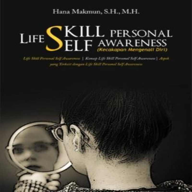 Jual Baru Buku Life Skill Personal Self Awareness Kecakapan Mengenal Diri Limited di Seller ...