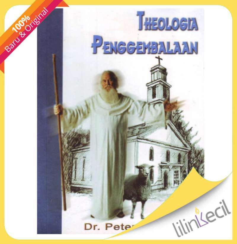 Jual Buku Theologi Penggembalaan (Dr.Peter Wongso ) di Seller ...