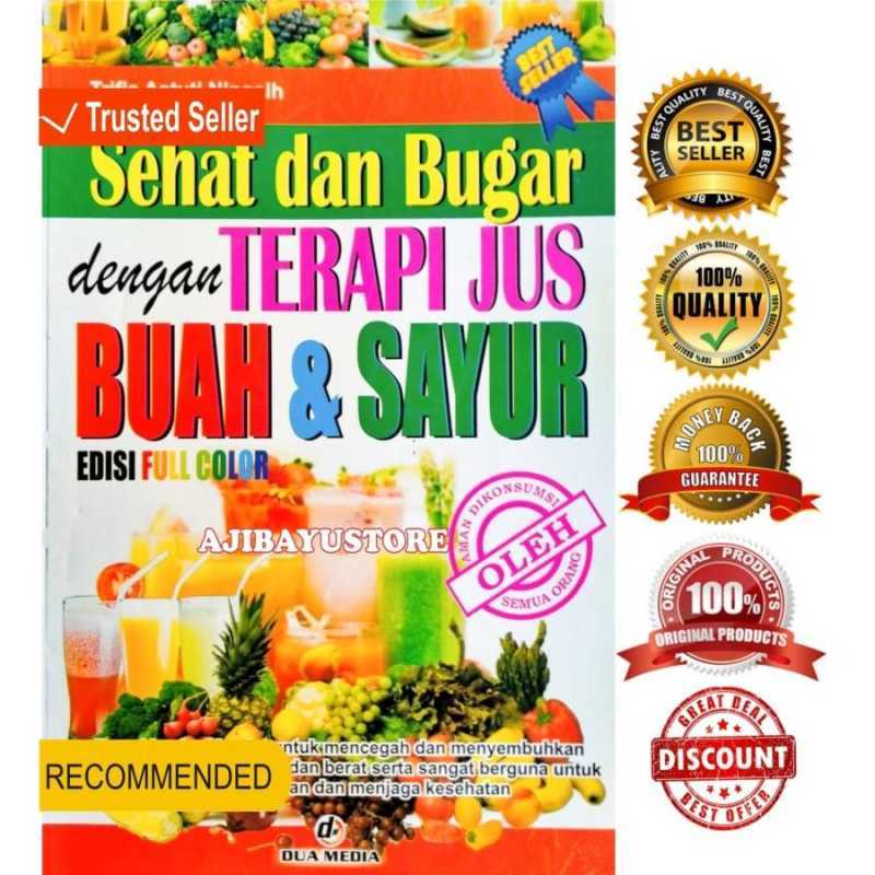 Jual SEHAT DAN BUGAR DENGAN TERAPI JUS BUAH DAN SAYUR FULL COLOUR DUA ...