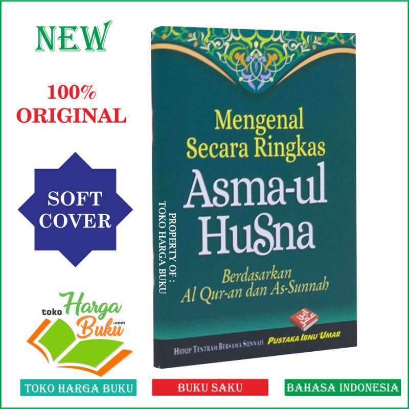 Promo Mengenal Secara Ringkas Asmaul Husna Berdasarkan Al-quran Dan As-sunnah - Pustaka Ibnu ...