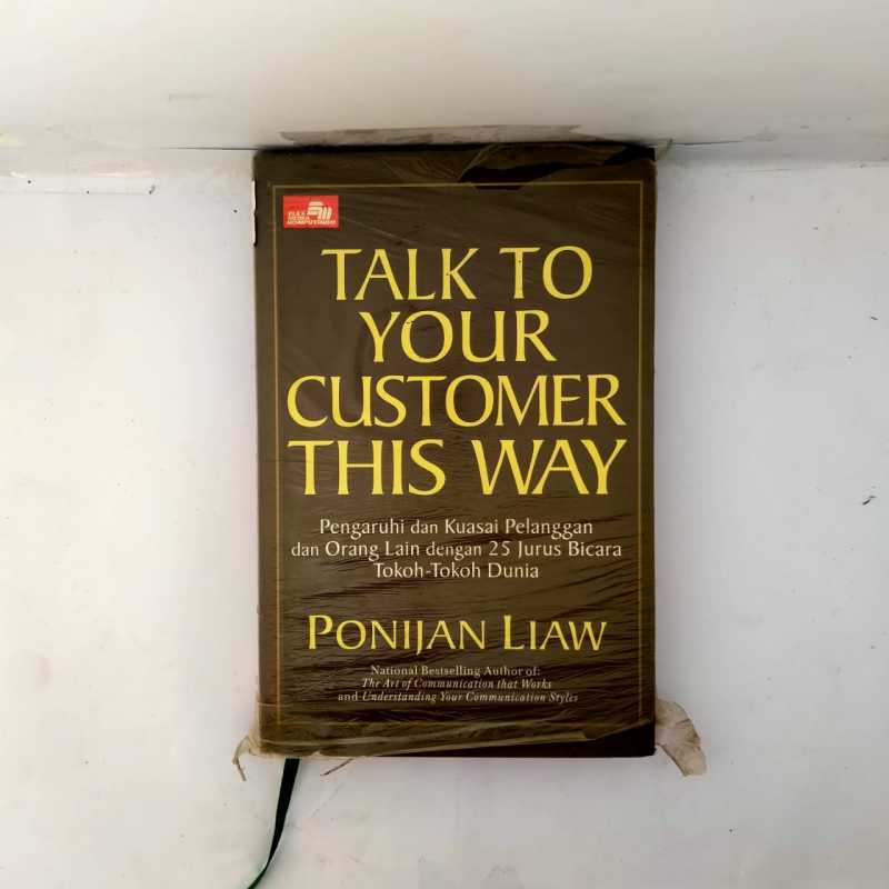 Jual TALK TO YOUR CUSTOMER THIS WAY PENGARUHI DAN KUASAI PELANGGAN DAN ...