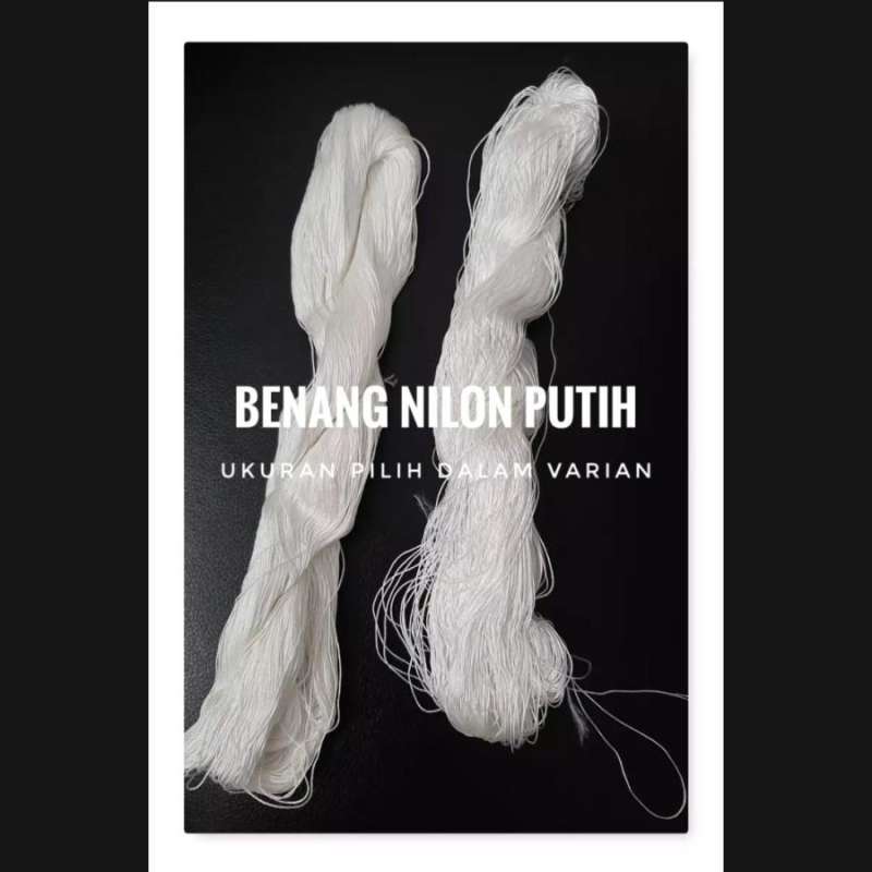 Jual Benang Nilon Putih No 6 / D6 / D9 Ukuran Pilih Dalam Varian - No ...