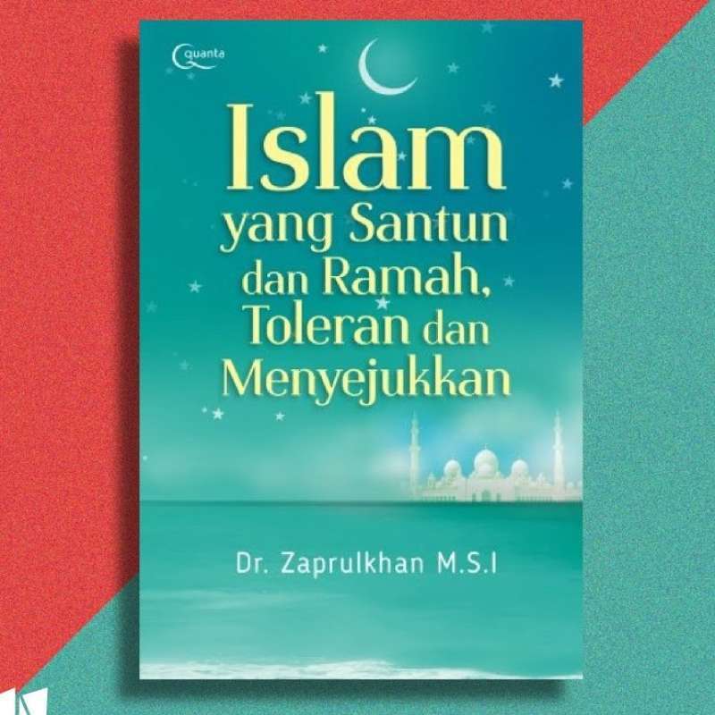 Promo Buku Islam yang Santun dan Ramah, Toleran dan Menyejukkan by Dr ...