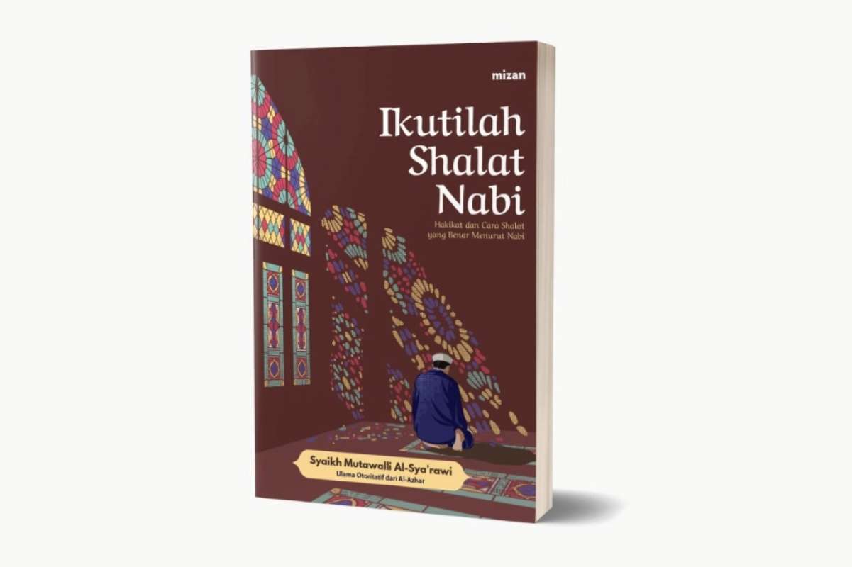 Promo Mizan Buku Agama Ikutilah Shalat Nabi: Hakikat Dan Cara Shalat ... Promo Mizan Buku Agama Ikutilah Shalat Nabi: Hakikat Dan Cara Shalat ...