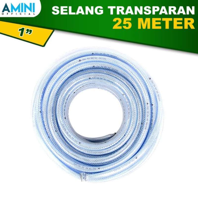 Promo Selang Air Pvc Transparan 1 Inch 25 Meter / Selang Bening Serat ...