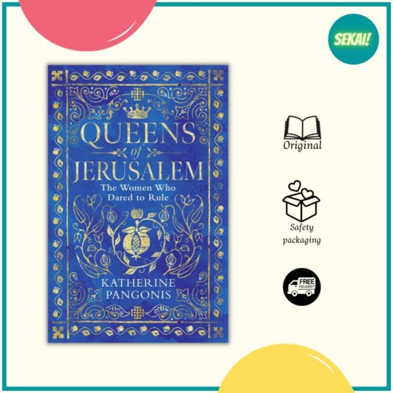 Promo Queens of Jerusalem : The Women Who Dared to Rule - Katherine ...