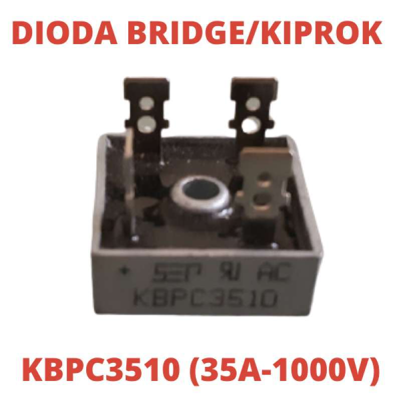 Jual DIODA BRIDGE KIPROK KBPC3510 35A 1000V JEMBATAN RECTIFIER DIODE di Seller Casablanca ...