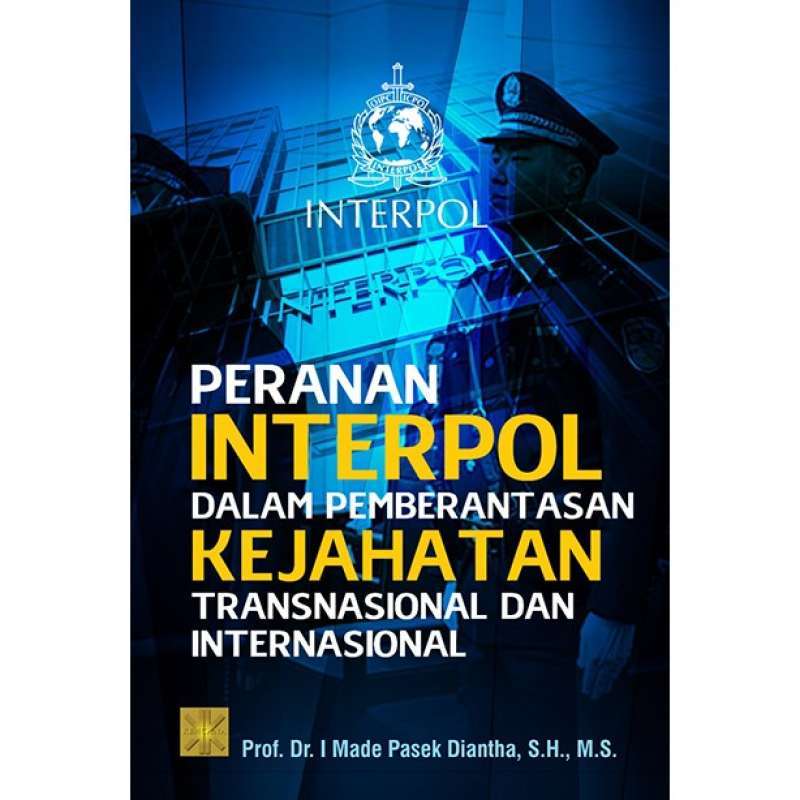 Promo Peranan Interpol Dalam Pemberantasan Kejahatan Transnasional ...