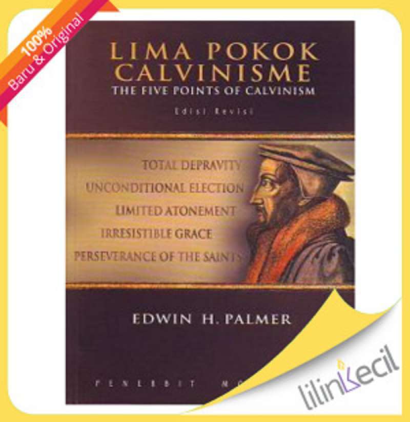 Jual Buku Lima Pokok Calvinisme - Five Points of Calvinism (Edwin Palmer) di Seller LILINKECIL ...