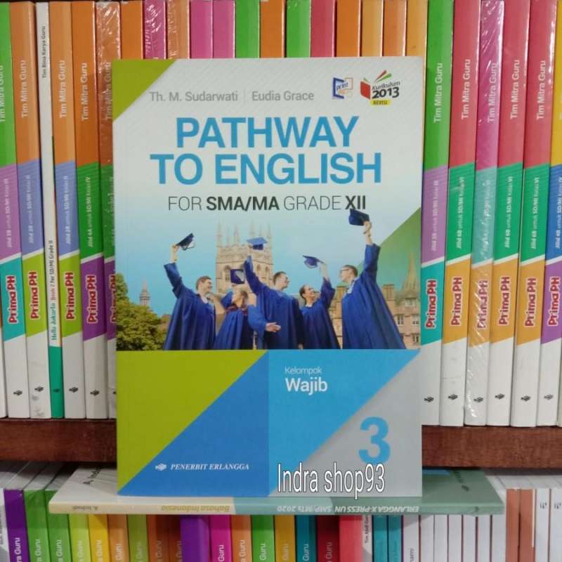 Jual Buku Pathway To English kelas 3/XII SMA kurikulum 2013 Erlangga wajib di Seller Indra ...