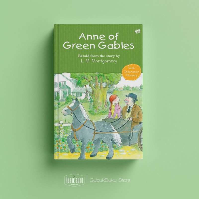 Jual BUKU ABRIDGED CLASSIC SERIES: ANNE OF GREEN GABLES - SALLY MORGAN ...