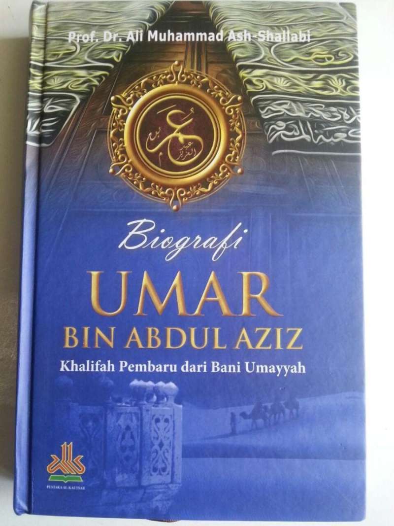 Jual Buku Biografi Umar Bin Abdul Aziz Khalifah Pembaru Dari Bani Umayyah Di Seller Toko Muslim ...