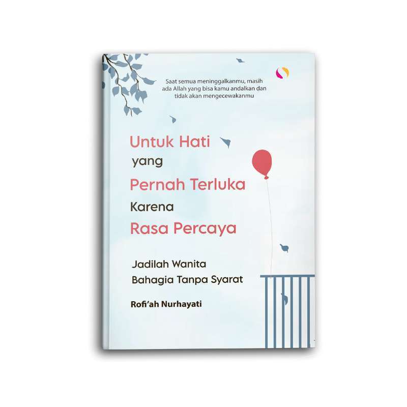 Promo Buku Islami Motivasi Islam Untuk Hati Yang Pernah Terluka Karena ...