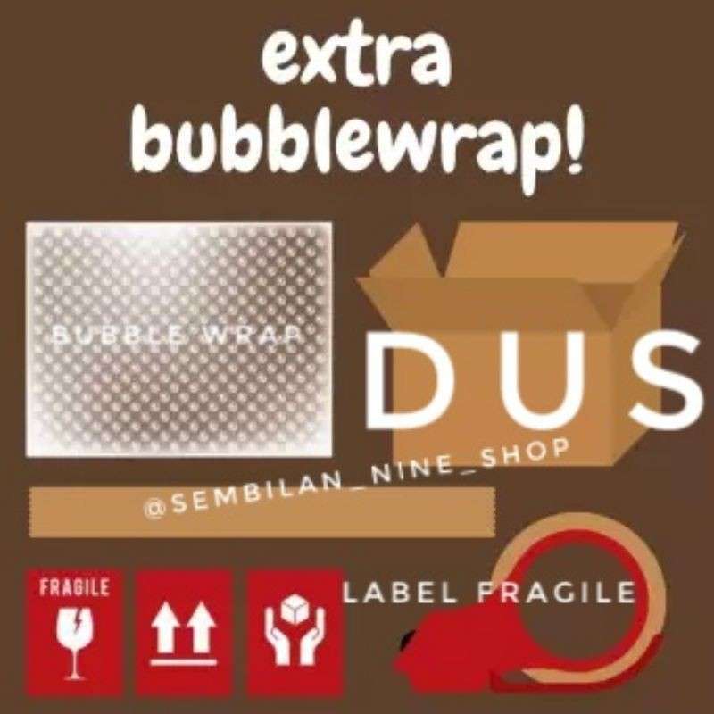 Jual Tambahan Packing Extra BUBBLE WRAP, DUS / BOX dan label FRAGILE ...