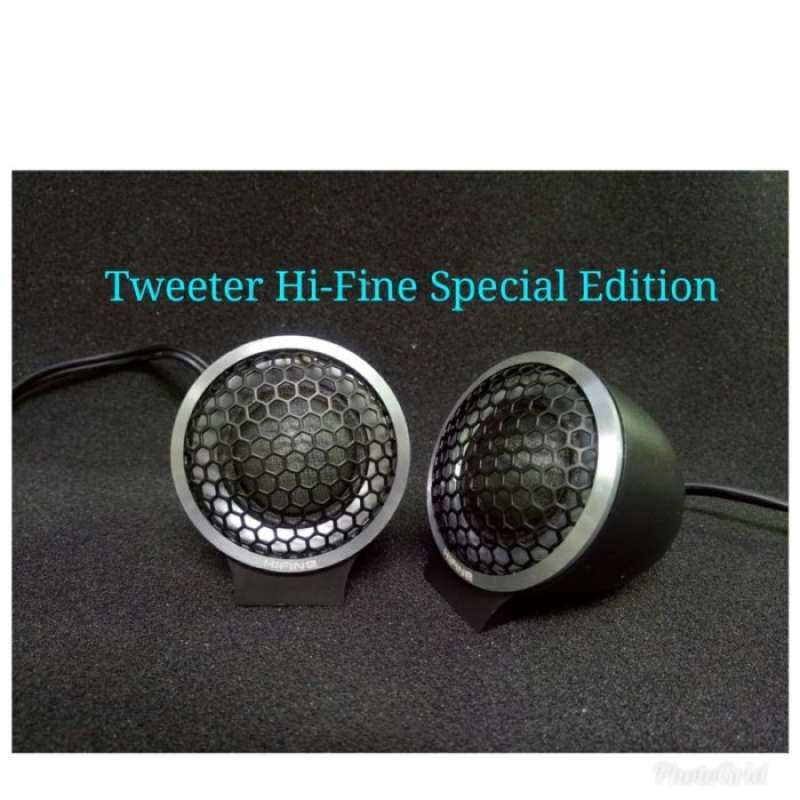 Promo Tweeter Hi-Fine Special Edition Tweeter Mobil HiFine Special ...