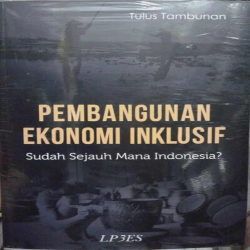 Promo Premium Buku Pembangunan Ekonomi Inklusif Sudah Sejauh Mana ...