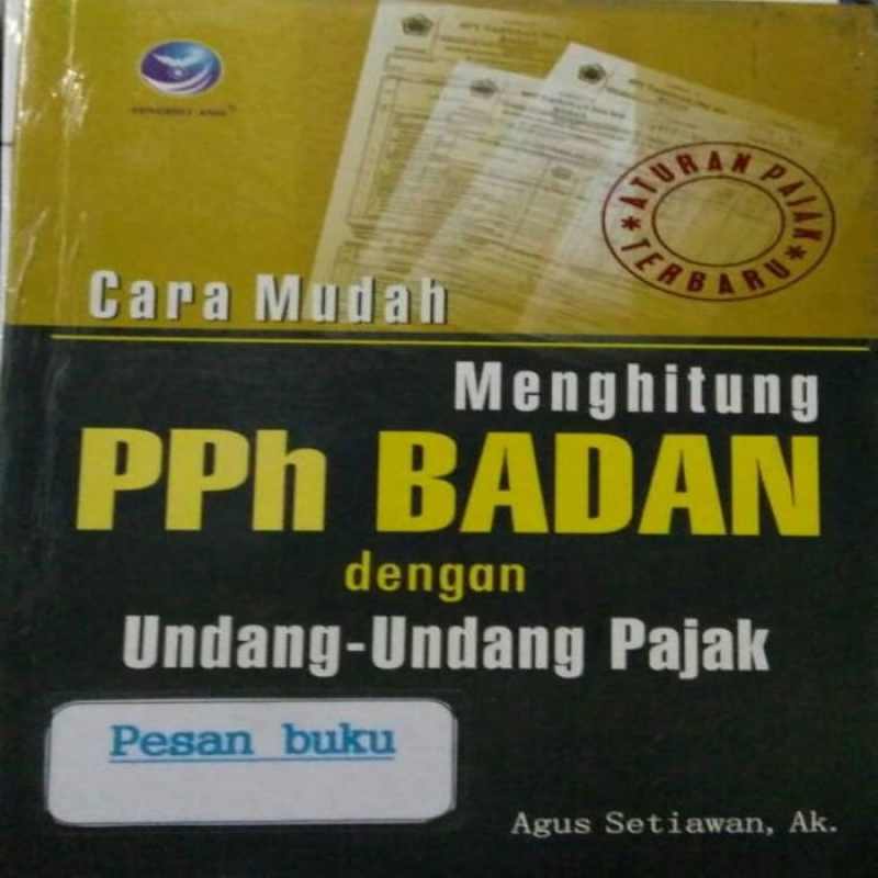 Promo Jual Buku Cara Mudah Menghitung PPh Badan dengan Undang- undang ... Promo Jual Buku Cara Mudah Menghitung PPh Badan dengan Undang- undang ...