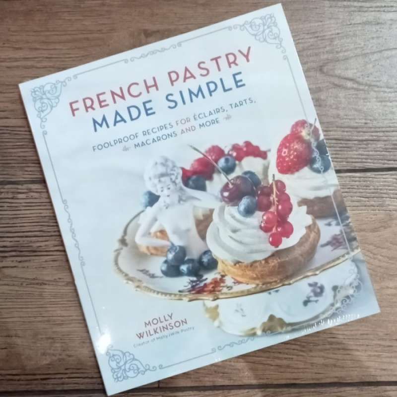 Jual French Pastry Made Simple - Molly Wilkinson Di Seller Bane Store ...