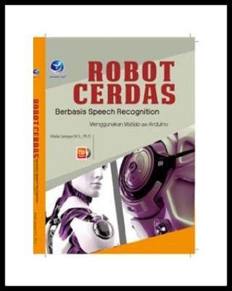 Promo Robot Cerdas, Berbasis Speech Recognititon-Menggunakan Matlab ...