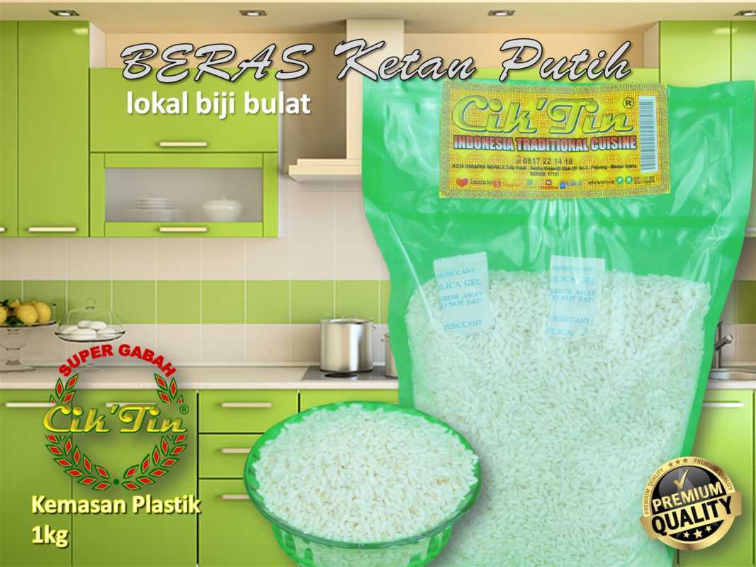 Jual Cik'Tin Beras - KETAN PUTIH lokal biji bulat - SUPER PREMIUM - isi ...