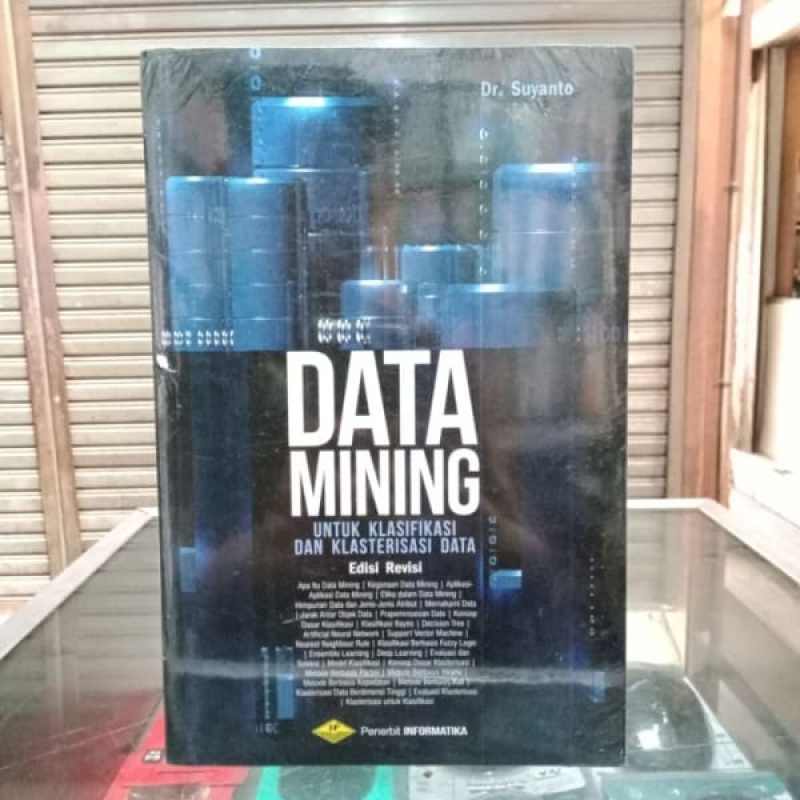 Jual Baru Buku Data Mining Untuk Klasifikasi dan Klasterisasi Data ...