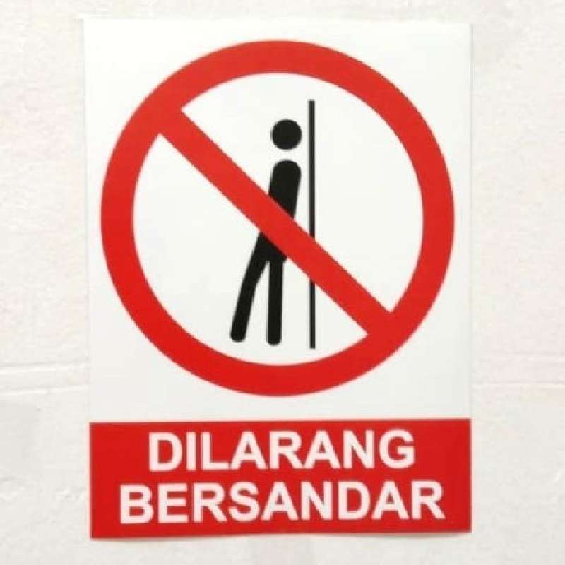 Jual Sign Sticker Dilarang Bersandar K3 Rambu Safety Di Seller Sentral ... Jual Sign Sticker Dilarang Bersandar K3 Rambu Safety Di Seller Sentral ...
