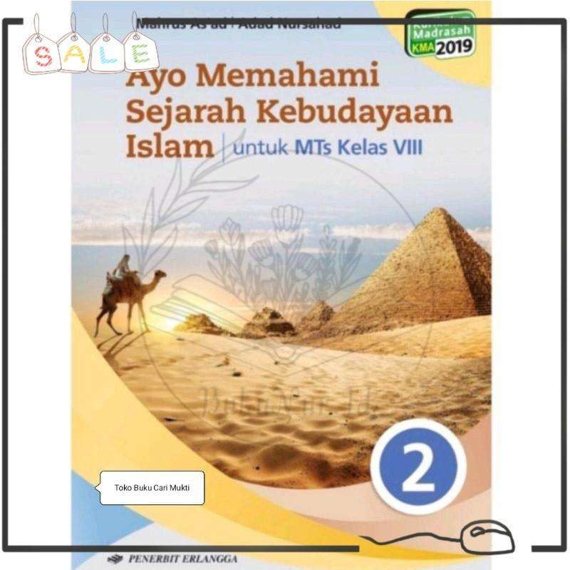 Jual Buku Ayo Memahami Sejarah Kebudayaan Islam MTS KMA 2019 Erlangga - Kelas 8 di Seller ...