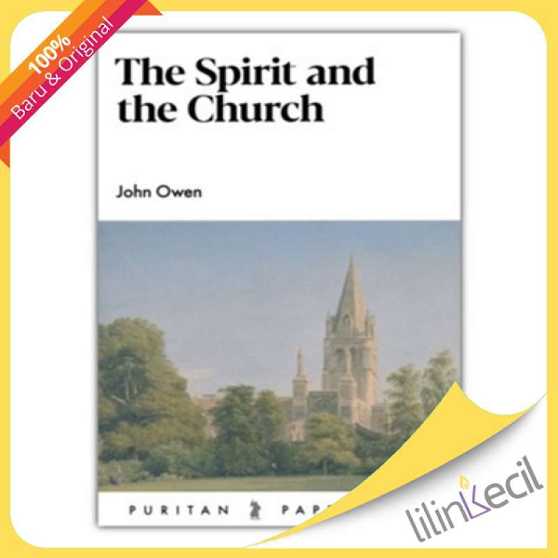 Jual Buku The Spirit and the Church - John Owen di Seller LILINKECIL ...