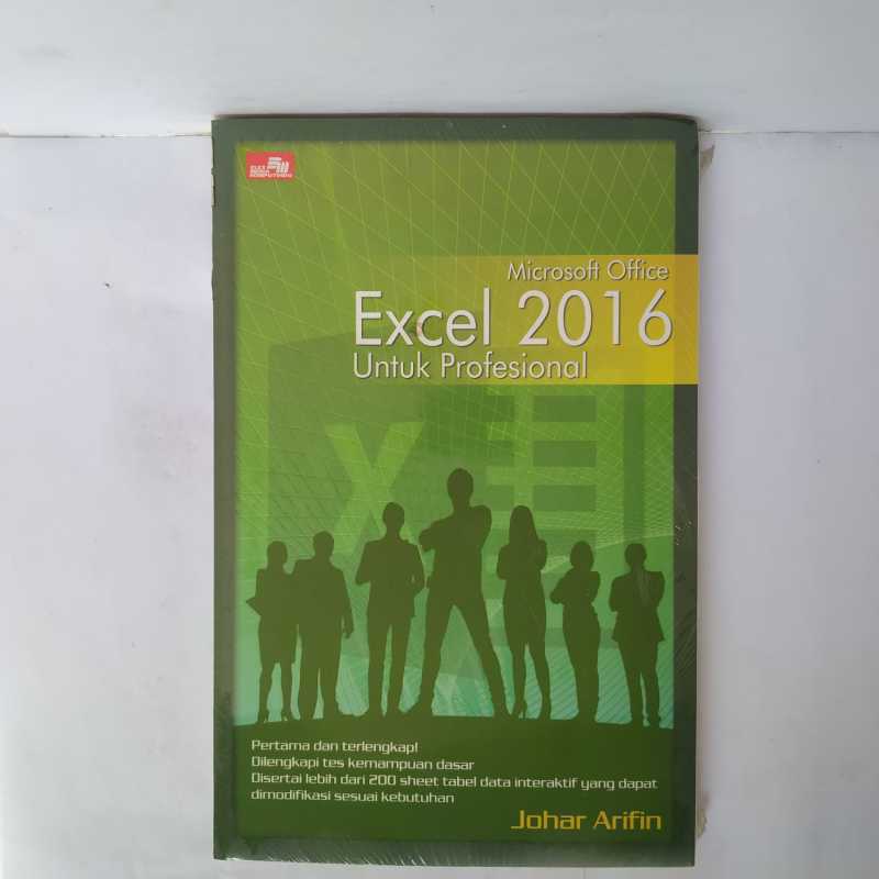 Jual MICROSOFT OFFICE EXCEL 2016 UNTUK PROFESIONAL PERTAMA DAN TERLENGKAP JOHAR ARIFIN BUKU ...