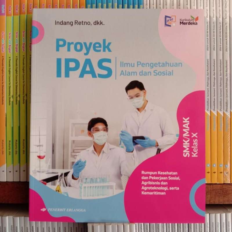 Jual Buku Proyek IPAS kelas X/10 SMK/MAK. kesehatan & Pekerjaan Sosial ... Jual Buku Proyek IPAS kelas X/10 SMK/MAK. kesehatan & Pekerjaan Sosial ...
