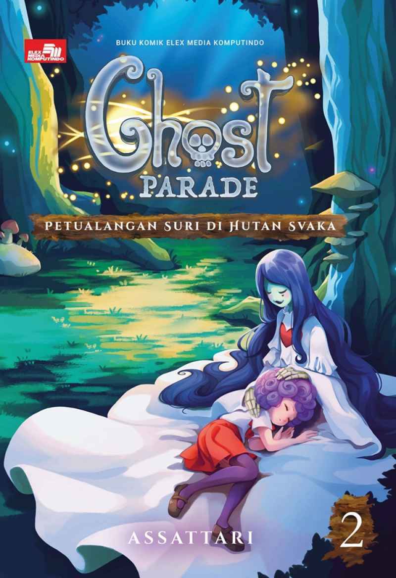 Promo Komik Ghost Parade Petualangan Suri Di Hutan Svaka 02 Diskon 10% ...