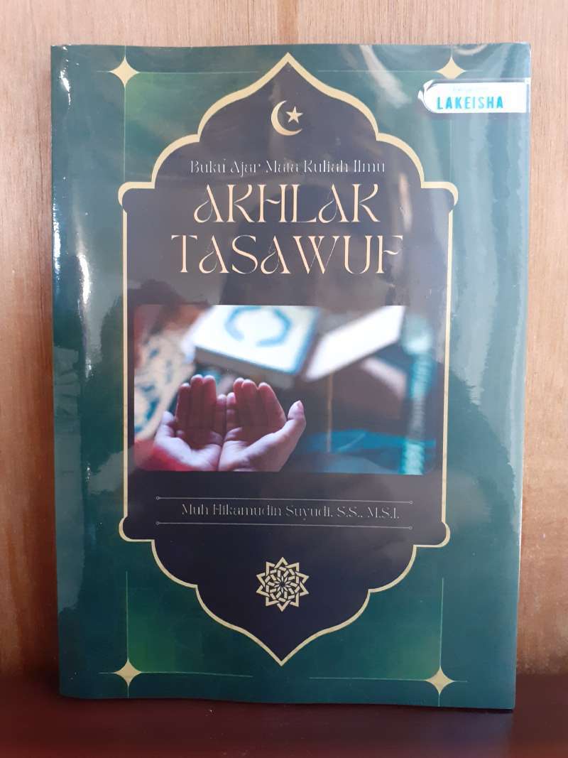Jual Buku Ajar Mata Kuliah Ilmu AKHLAK TASAWUF di Seller Penerbit Lakeisha - Kab. Klaten, Jawa ...