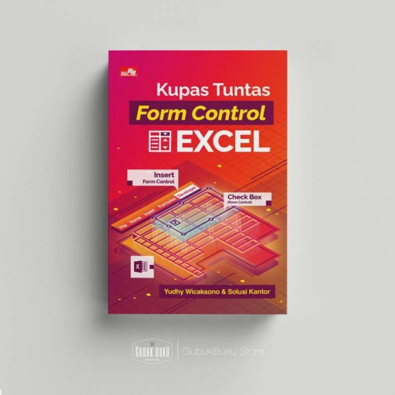 Jual BUKU KUPAS TUNTAS FORM CONTROL EXCEL - YUDHY WICAKSONO & SOLUSI KANTOR di Seller ABRAHAM ...