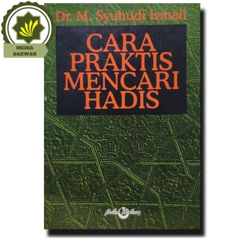 Jual Buku Cara Praktis Mencari Hadis Hadist Hadits Oleh Dr M Syuhudi ...