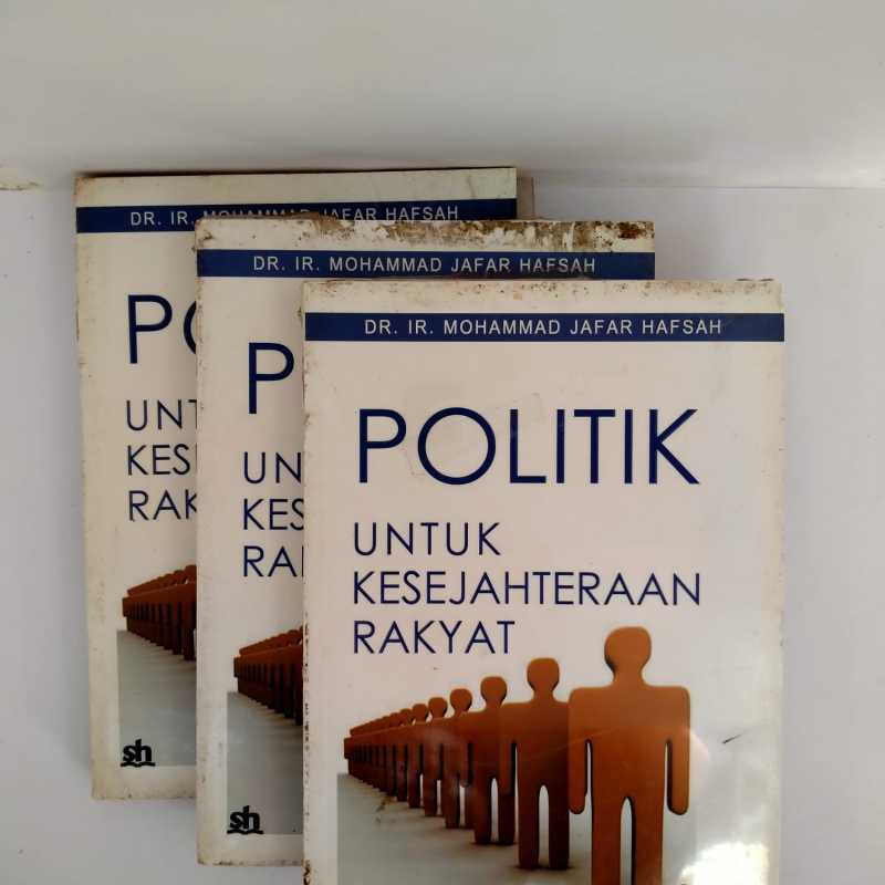 Jual BUKU POLITIK UNTUK KESEJAHTERAAN RAKYAT DR IR MOHAMMAD JAFAR ... Jual BUKU POLITIK UNTUK KESEJAHTERAAN RAKYAT DR IR MOHAMMAD JAFAR ...