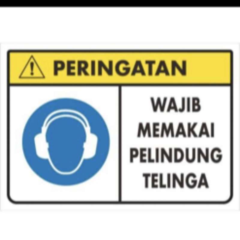 Jual Sign Peringatan Wajib Memakai Pelindung Telinga di Seller Cetak.id ...