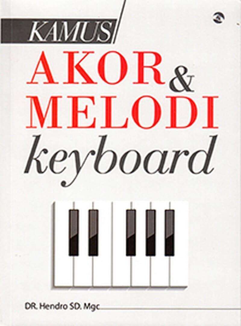 Jual Kamus Akor & Melodi Keyboard di Seller Kedai1001buku - Cisauk, Kab ...