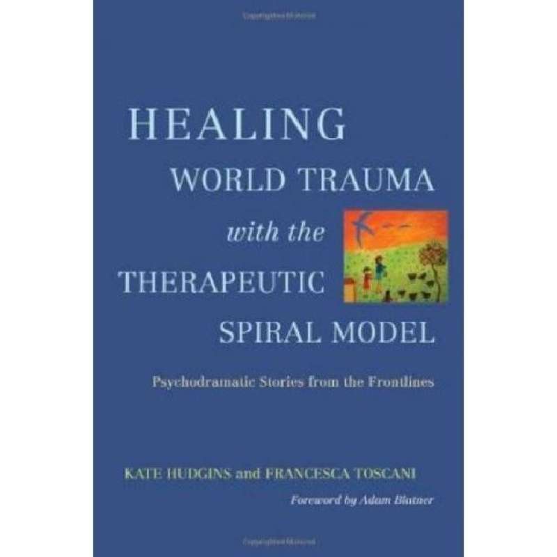 Jual Buku Healing World Trauma With The Therapeutic Spiral Model di ...