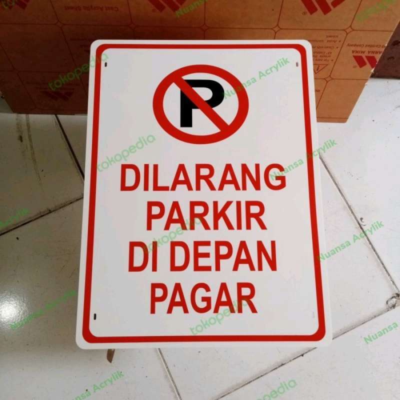 Promo Dilarang Parkir Di Depan Pagar Sign In Rambu Acrylik Diskon 61% ...