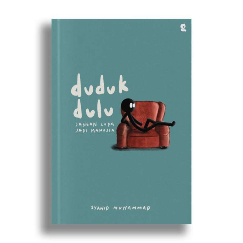 Jual Buku Duduk Dulu Jangan Lupa Jadi Manusia - Syahid Muhammad di ...
