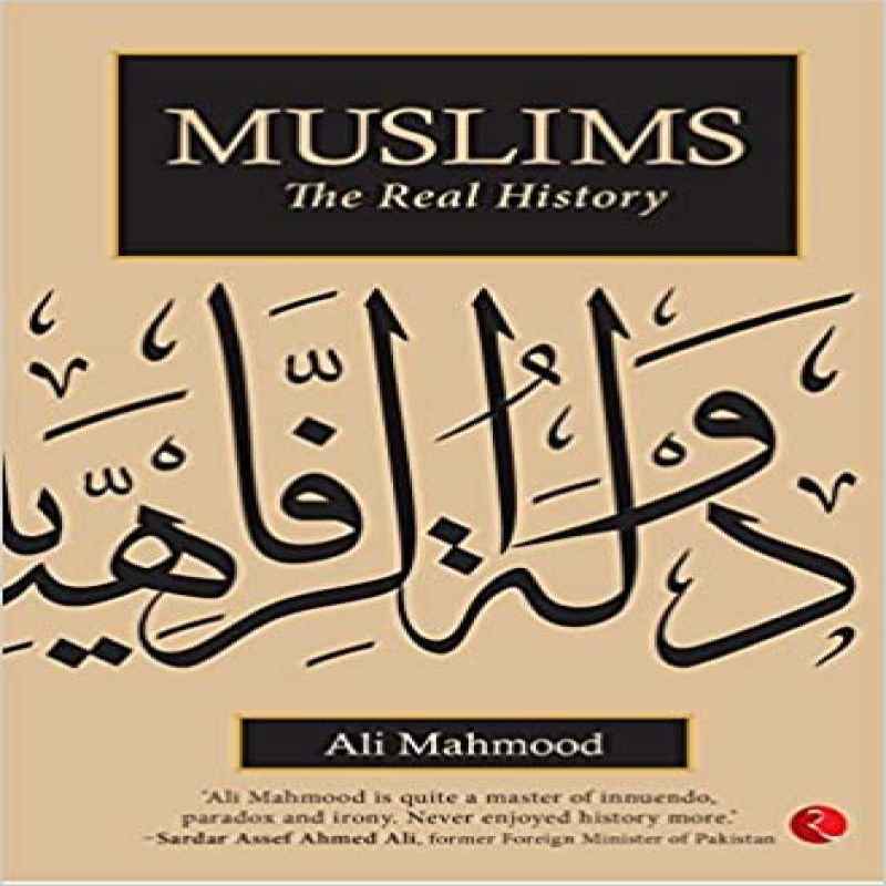 Jual Muslims: The Real History - 9789353041120 - di Seller Kinokuniya ... Jual Muslims: The Real History - 9789353041120 - di Seller Kinokuniya ...