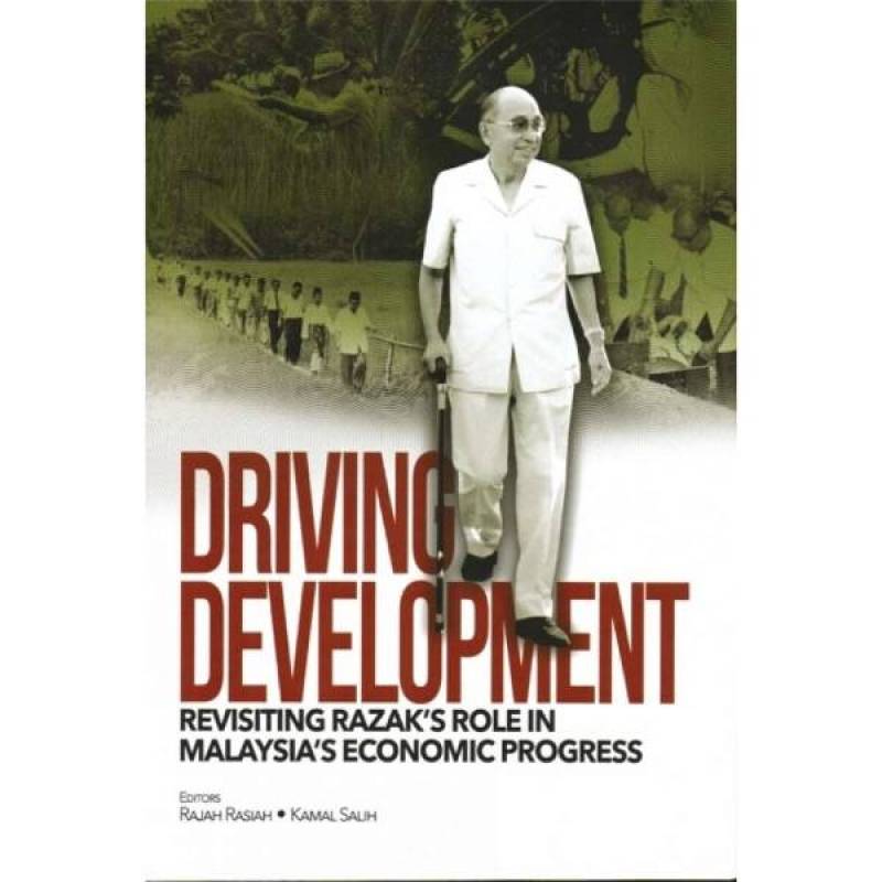 Jual Driving Development: Revisiting Razak's Role in Malaysia's ...