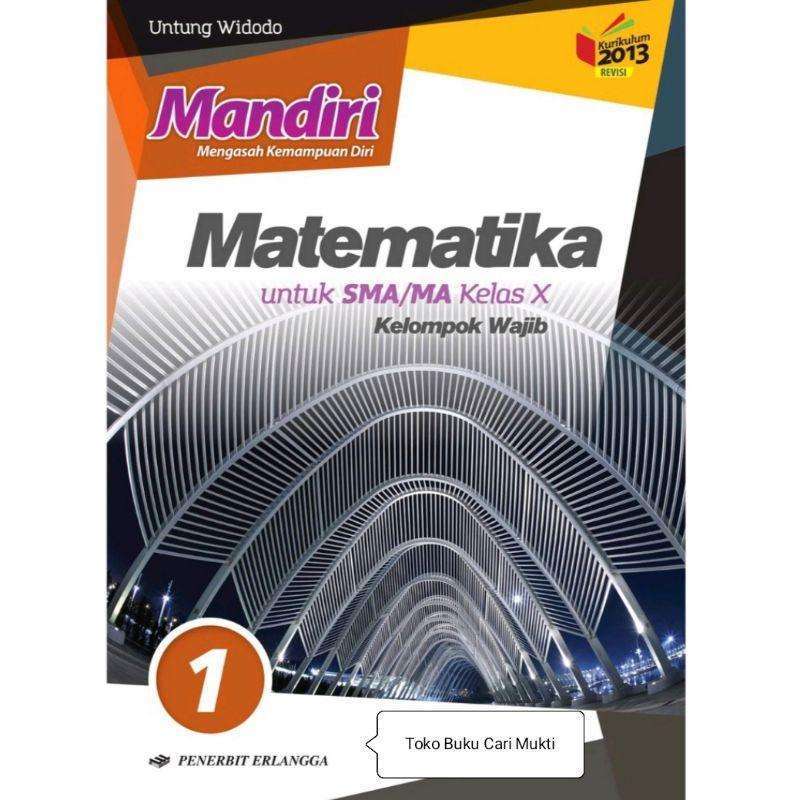 Jual BUKU MANDIRI MATEMATIKA WAJIB UNTUK SMA/MA k13 REVISI ERLANGGA di Seller BukuNur.Id ...